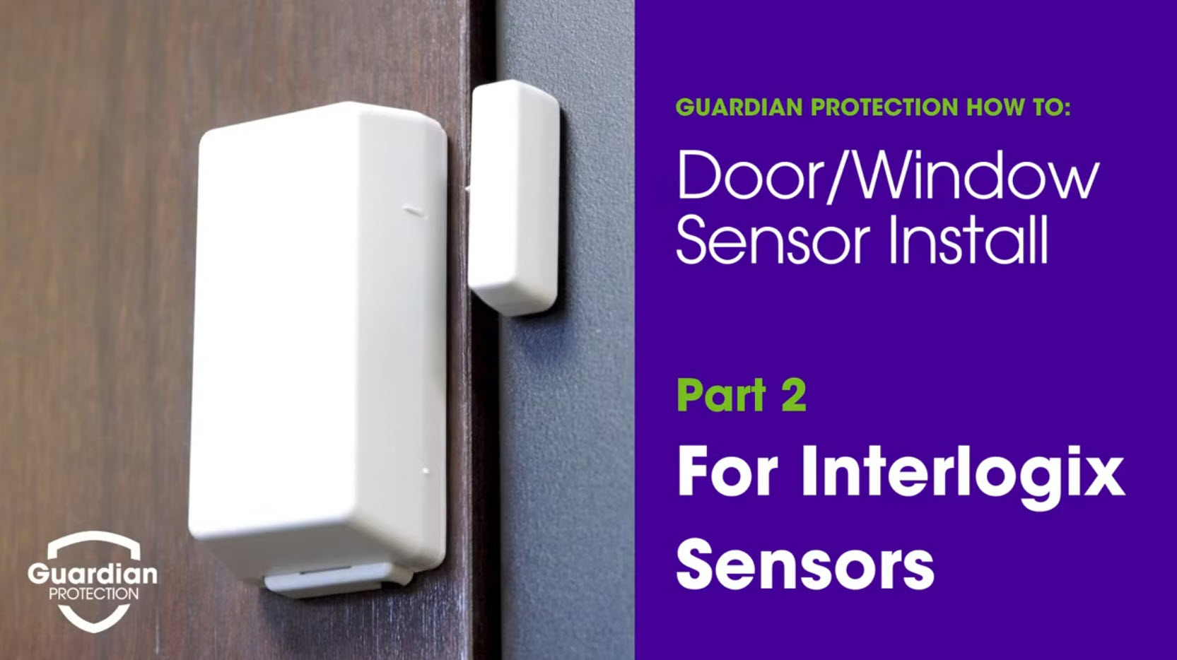 How to Install an Interlogix Door/Window Sensor Part 1
